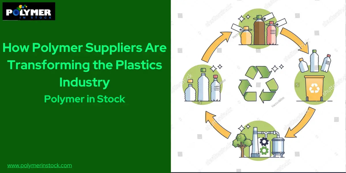 How Polymer Suppliers Are Transforming the Plastics Industry – Polymer ...