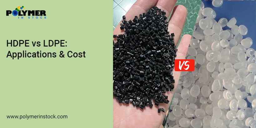 HDPE vs LDPE: Applications & Cost | Polymer in Stock