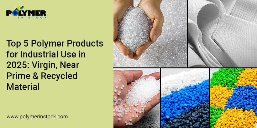 Top 5 Polymer Products for Industrial Use in 2025 – Polymer in Stock