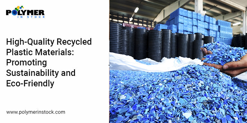High-Quality Recycled Plastic Materials | Polymer in Stock