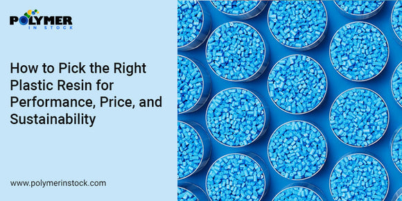 How to Pick the Right Plastic Resin for Manufacturing | Polymer In ...