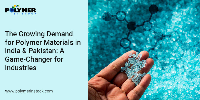The Growing Demand for Polymer Materials in India & Pakistan: A Game-C ...
