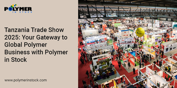 Tanzania Trade Show 2025 | Polymer in Stock